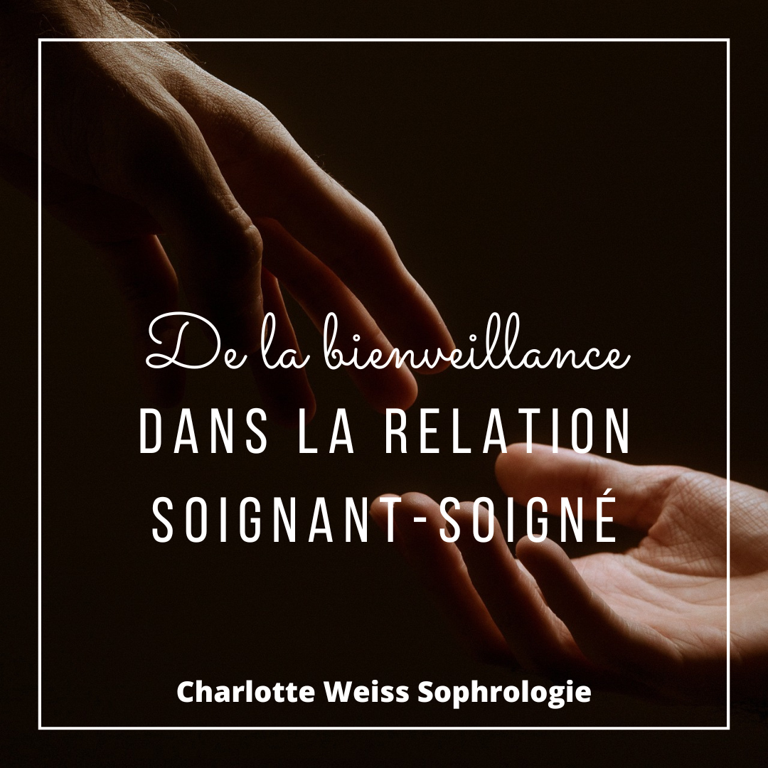 De la bienveillance dans la relation soignant-soigné - Charlotte Weiss ...